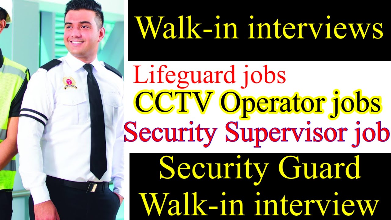 Security guard job walk in interview | Walk in interviews for security ...