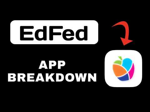 EdFed App Breakdown - What to Expect