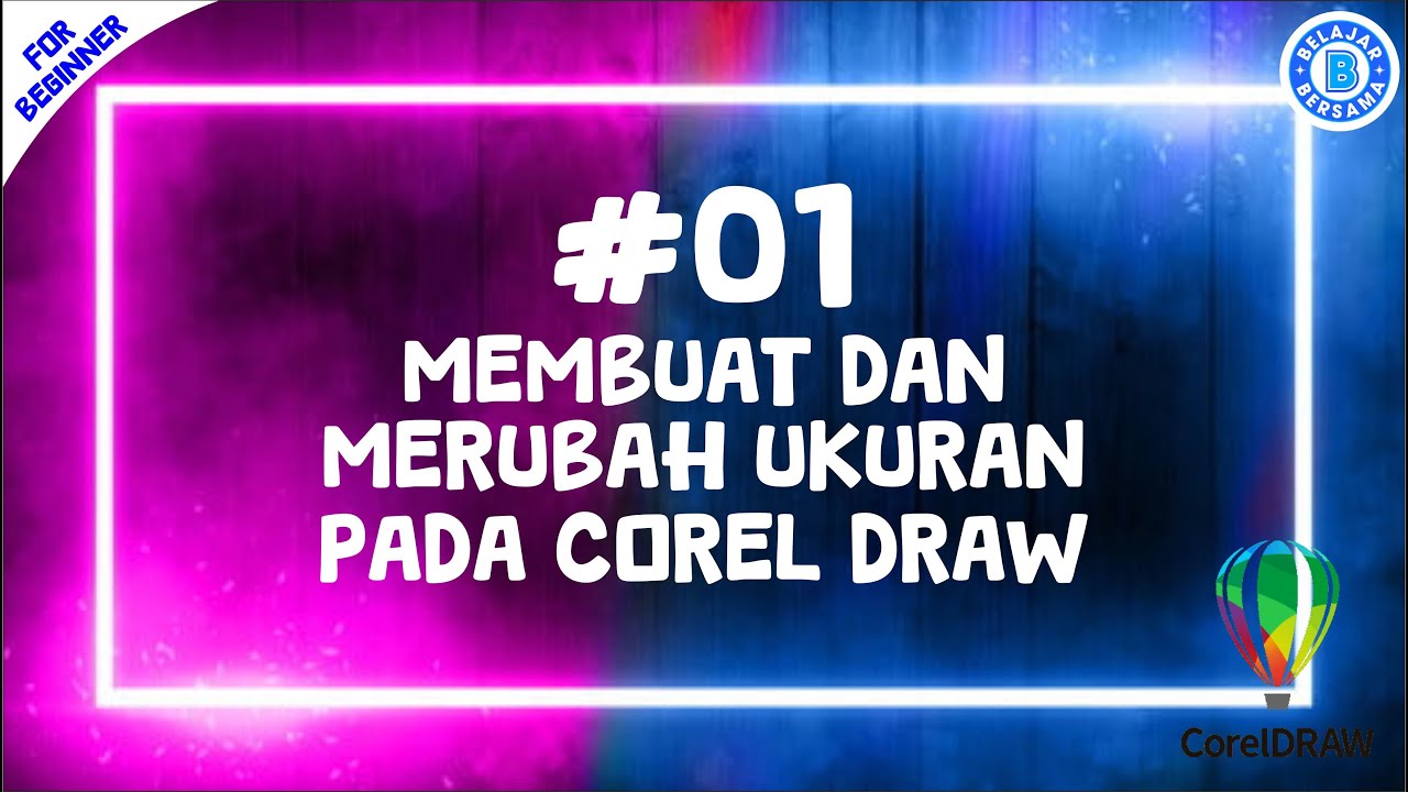 Membuat dan Merubah Ukuran Pada CorelDRAW | CORELDRAW BASIC - YouTube