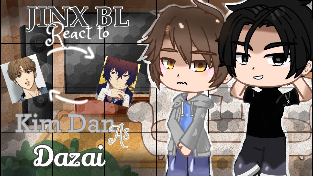 Jinx Bl Manhwa react to Kim Dan as Dazai ~ Gacha React ~ #gachaclub # ...