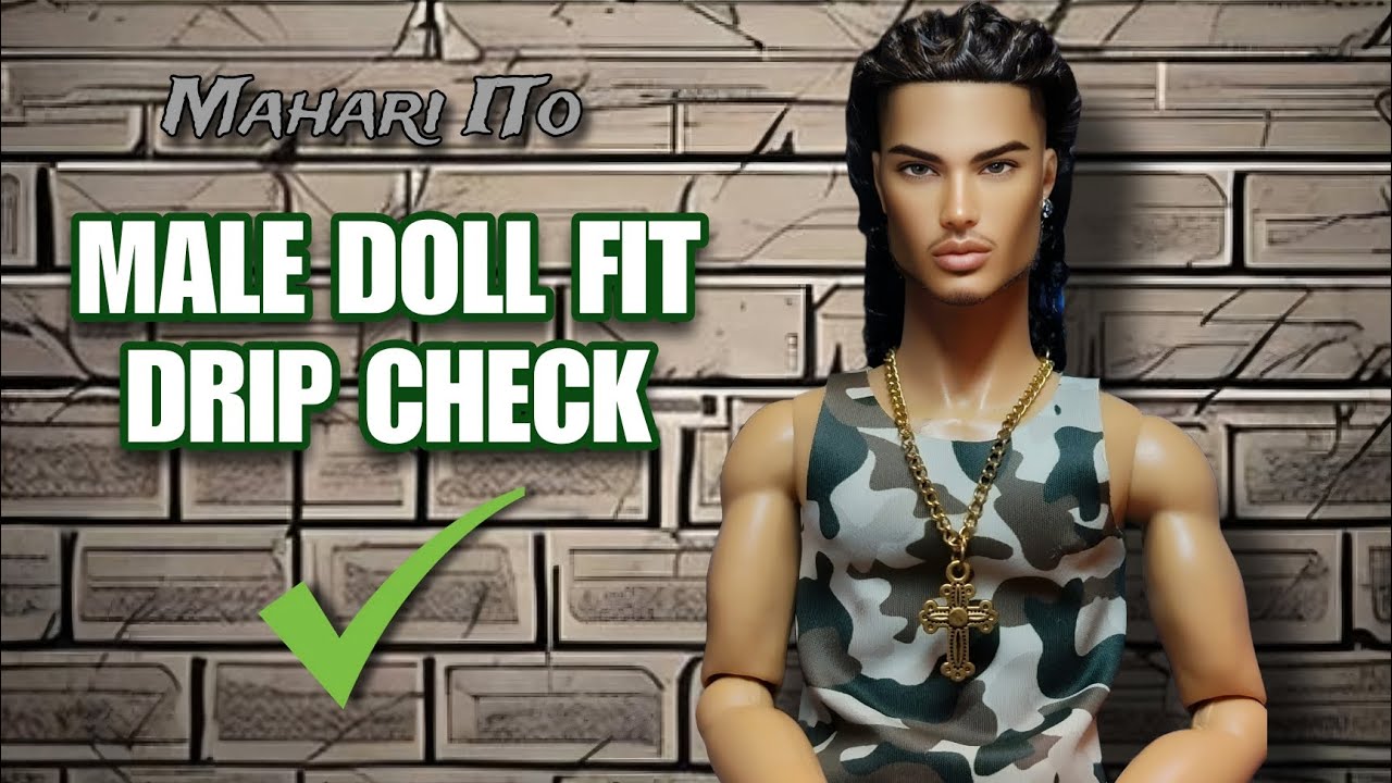 Male Doll Drip Check ️ Doll: Mahari ITo - YouTube