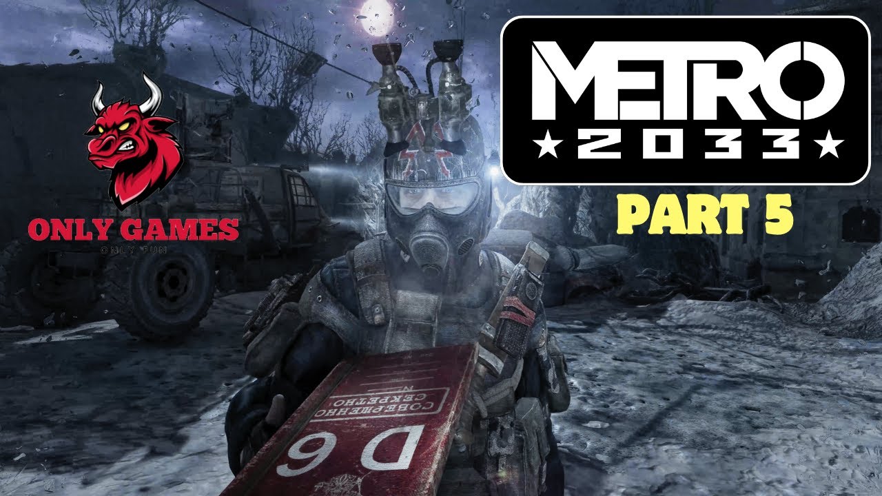 Metro 2033 Redux Gameplay PC Max Settings, PART 5, Only Games Only Fun ...
