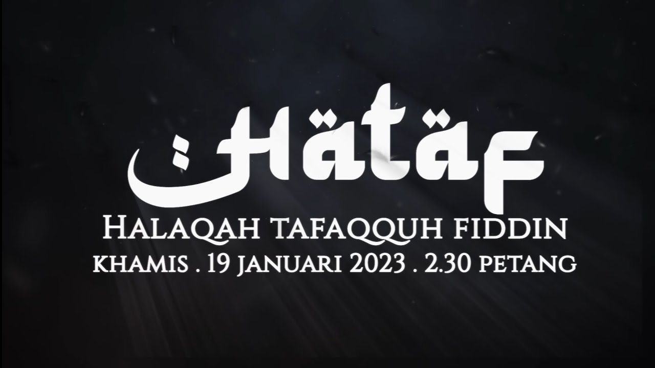 TRAILER. Halaqah Tafaqquh Fiddin (HATAF) Siri 8 - YouTube