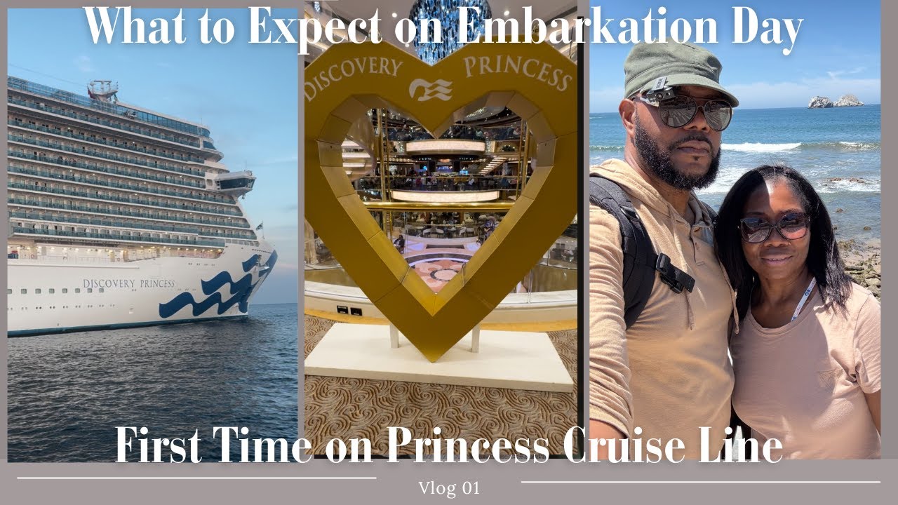 What to Expect on Embarkation Day? First Time on Princess Discovery ...