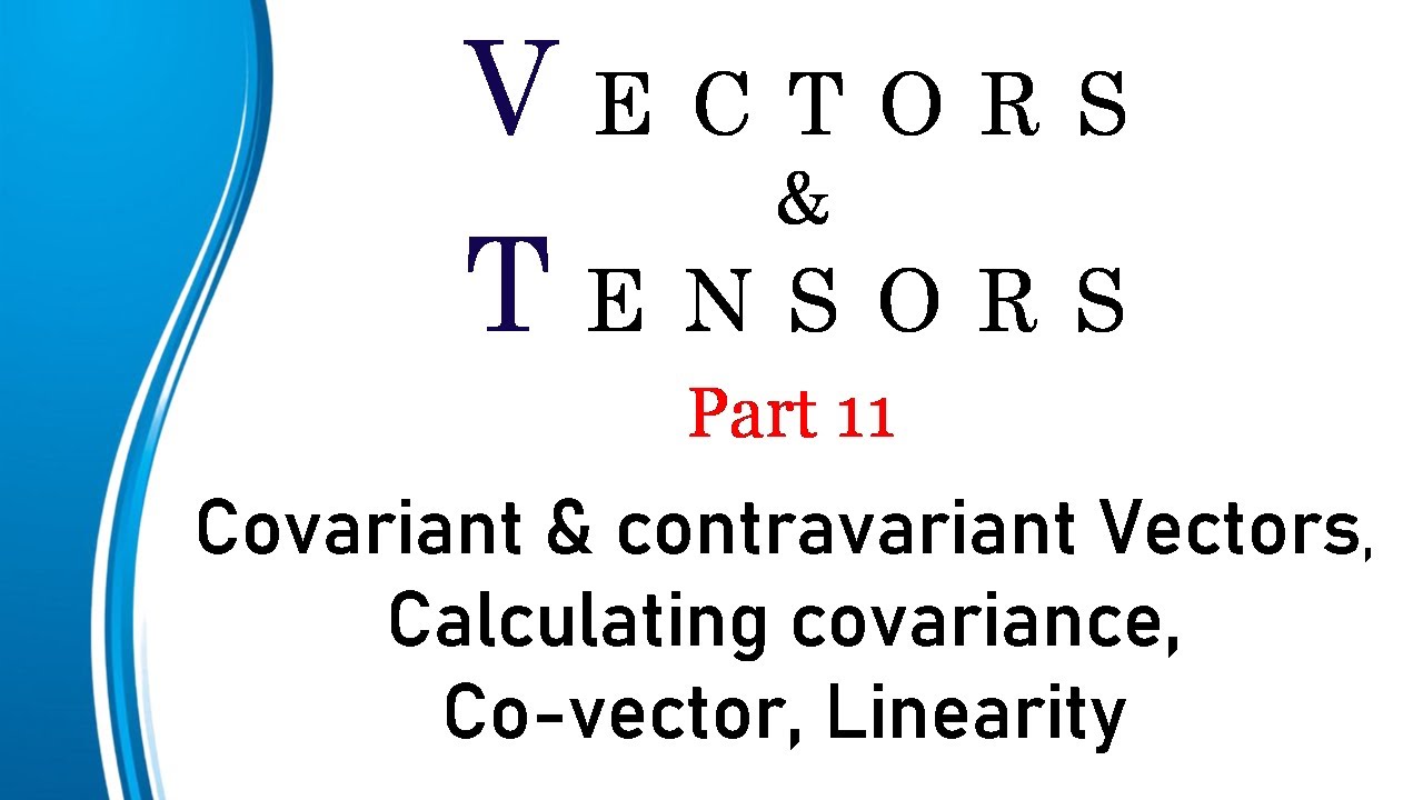 Tensor analysis | Tensor introduction | Tensor tutorial | Covector ...