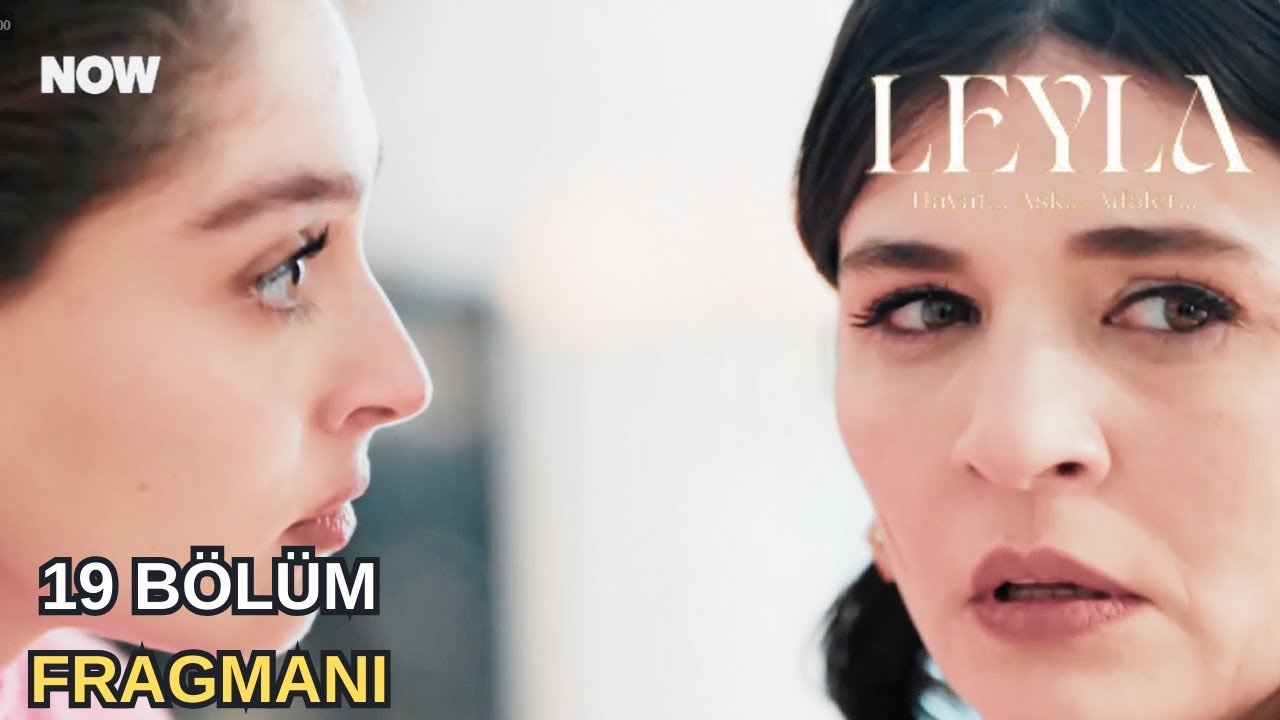 Leyla 19. Bölüm Fragmanı - YouTube