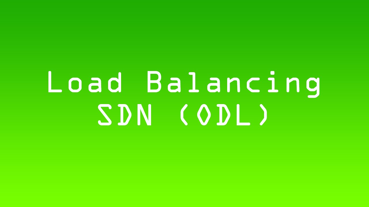 Load Balancing in OpenDaylight (SDN - Software Defined Networking ...