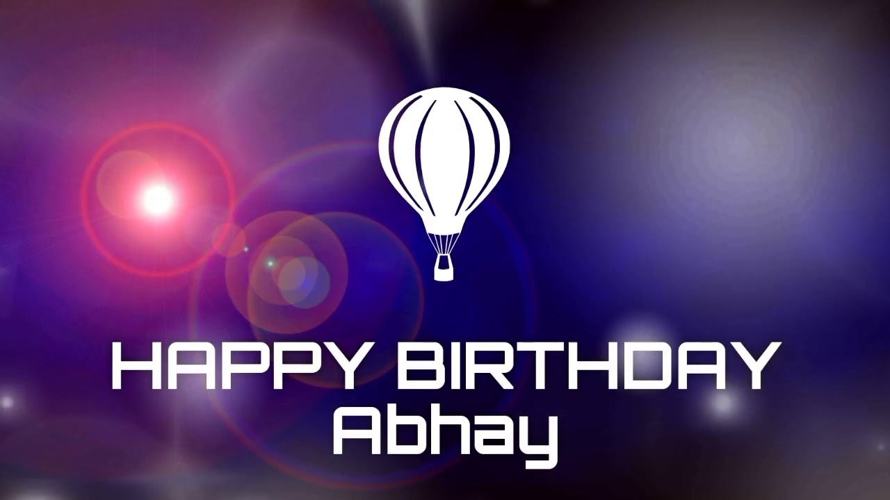 Happy birthday Abhay/what app status/ Happy birthday greetings video ...