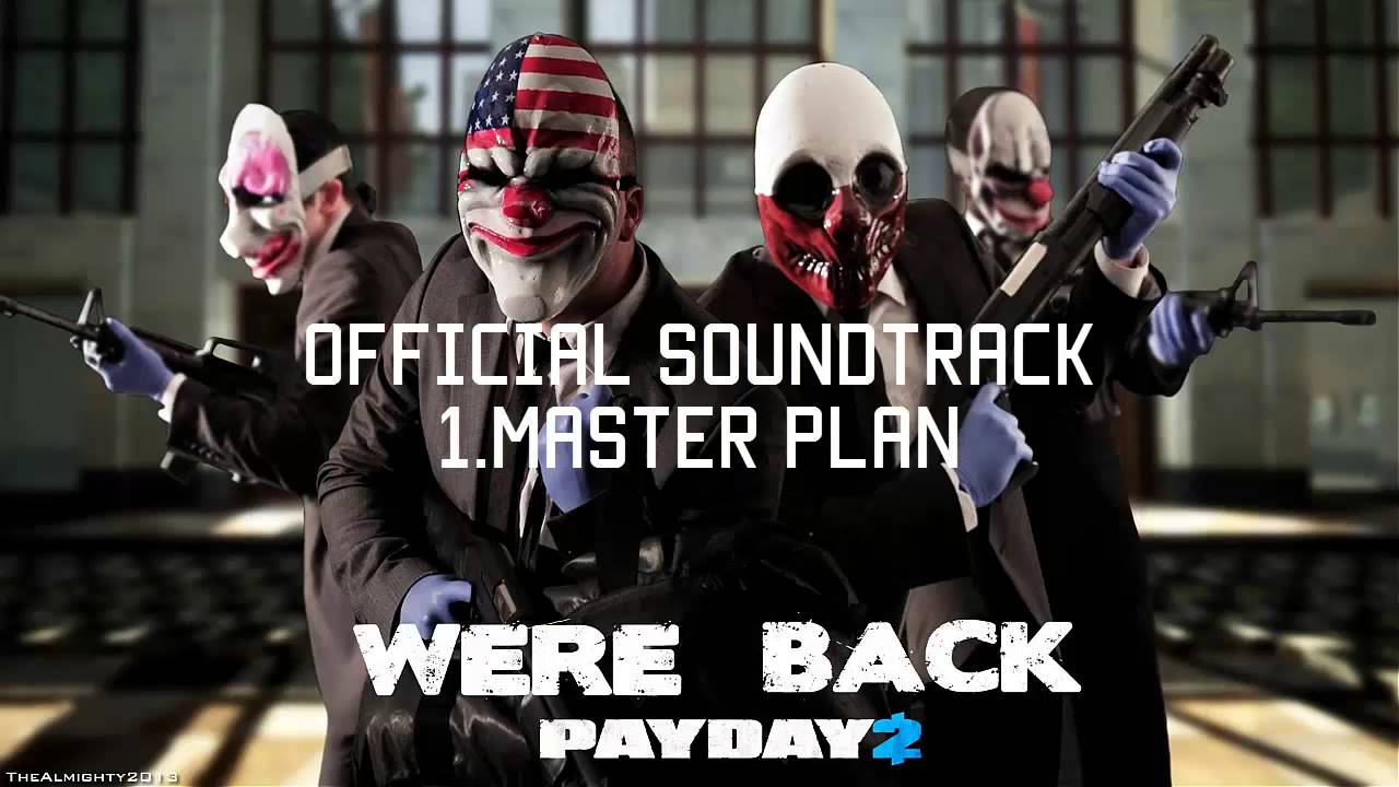 PayDay 2 | Official Soundtrack | Master Plan - YouTube