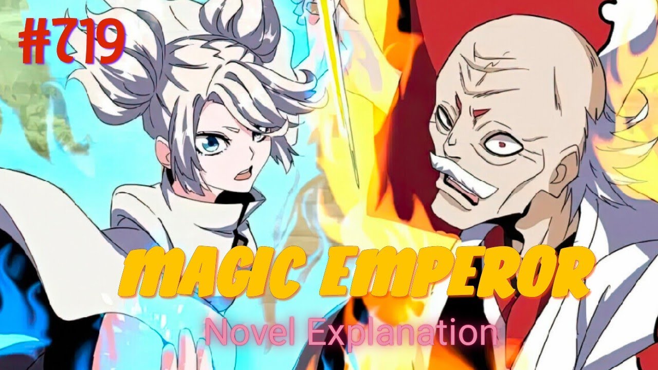 Magic Emperor 719 (Novel-Based explanation) | Demon emperor - YouTube