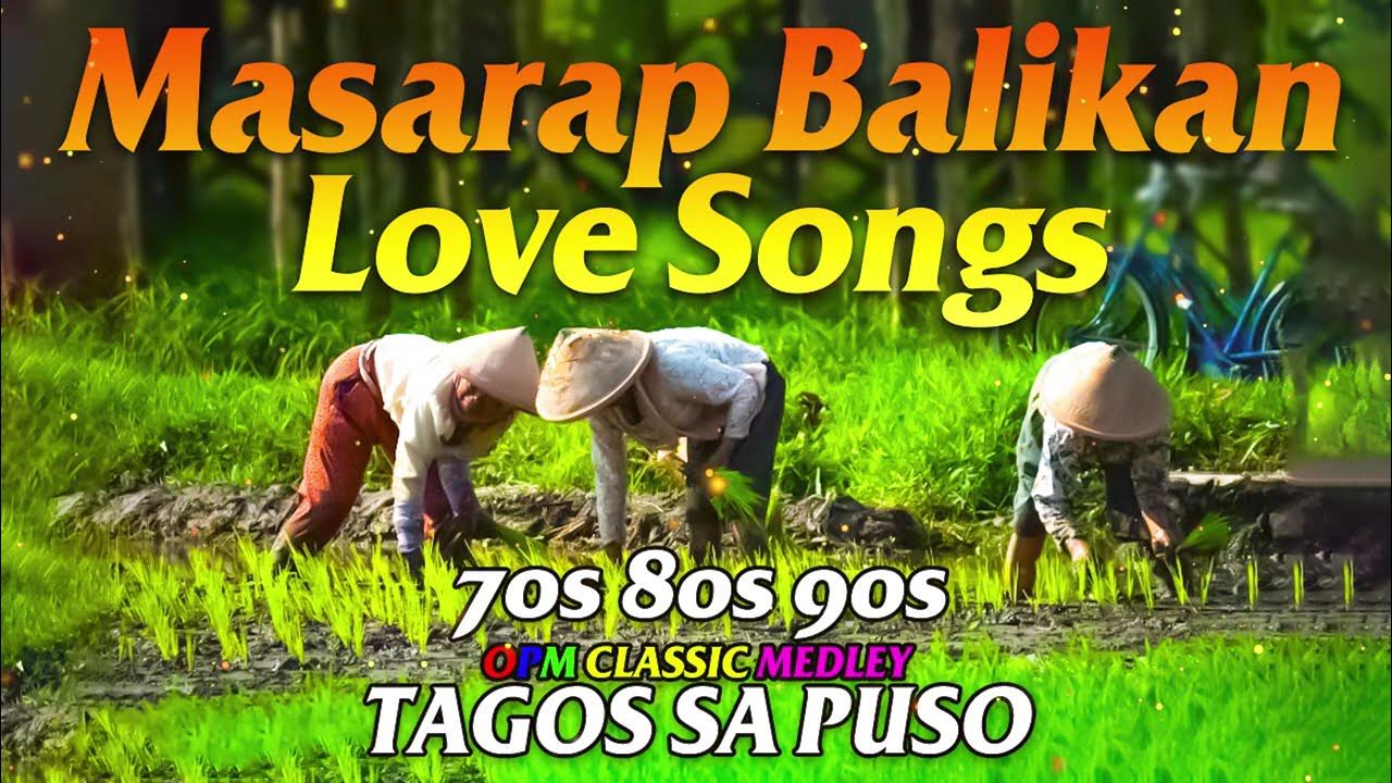 Mga Lumang Tugtugin Masarap Balikan 60s 70s 80s ~ Tagalog Love Songs || Lumang Kanta Nonstop 60 ...