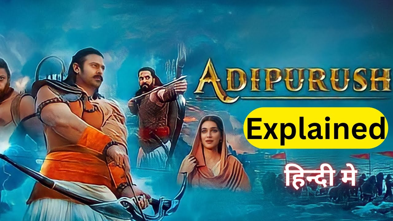 Adipurush(2023) Movie Explained In Hindi | Ending explained | Prabhas ...