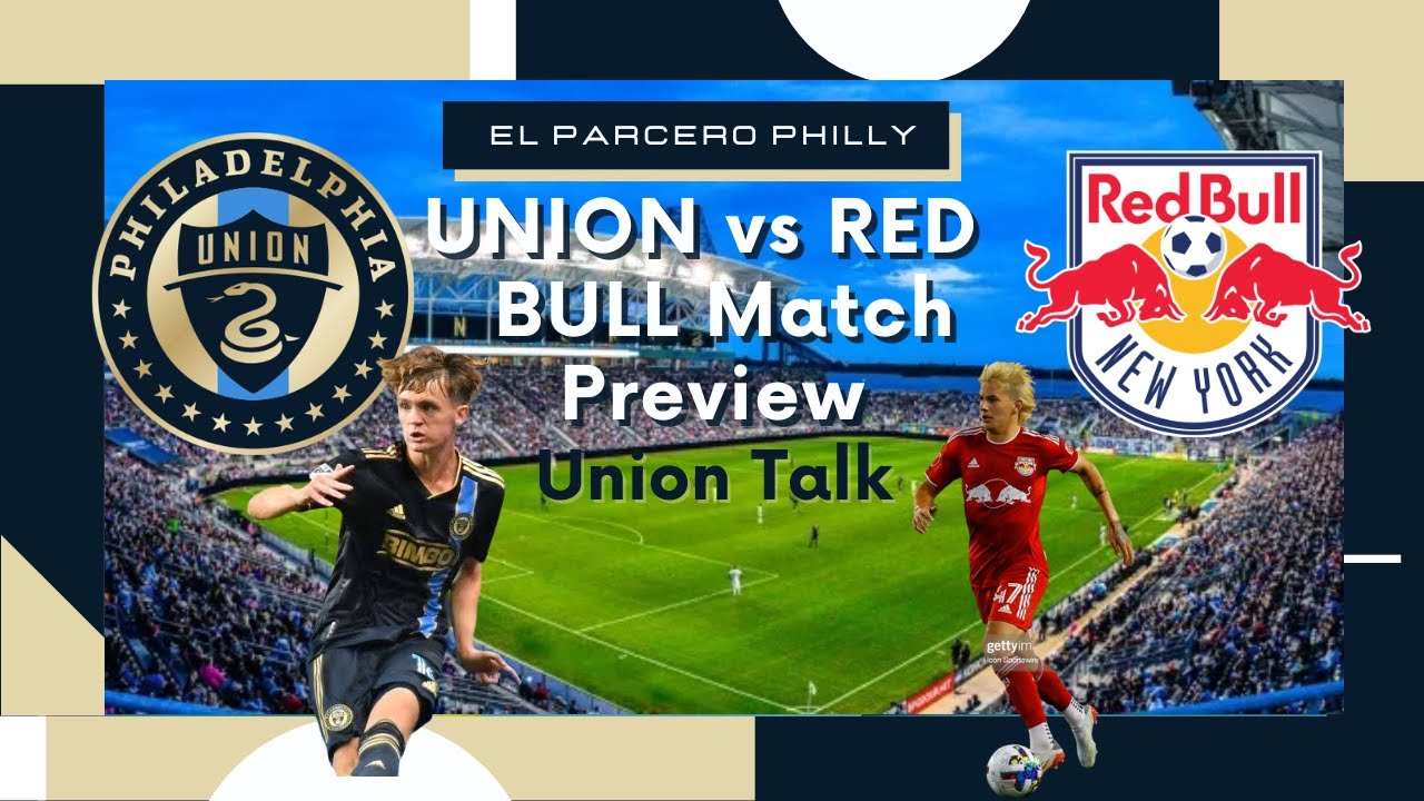 Philadelphia Union vs New York Red Bull Match Preview - YouTube