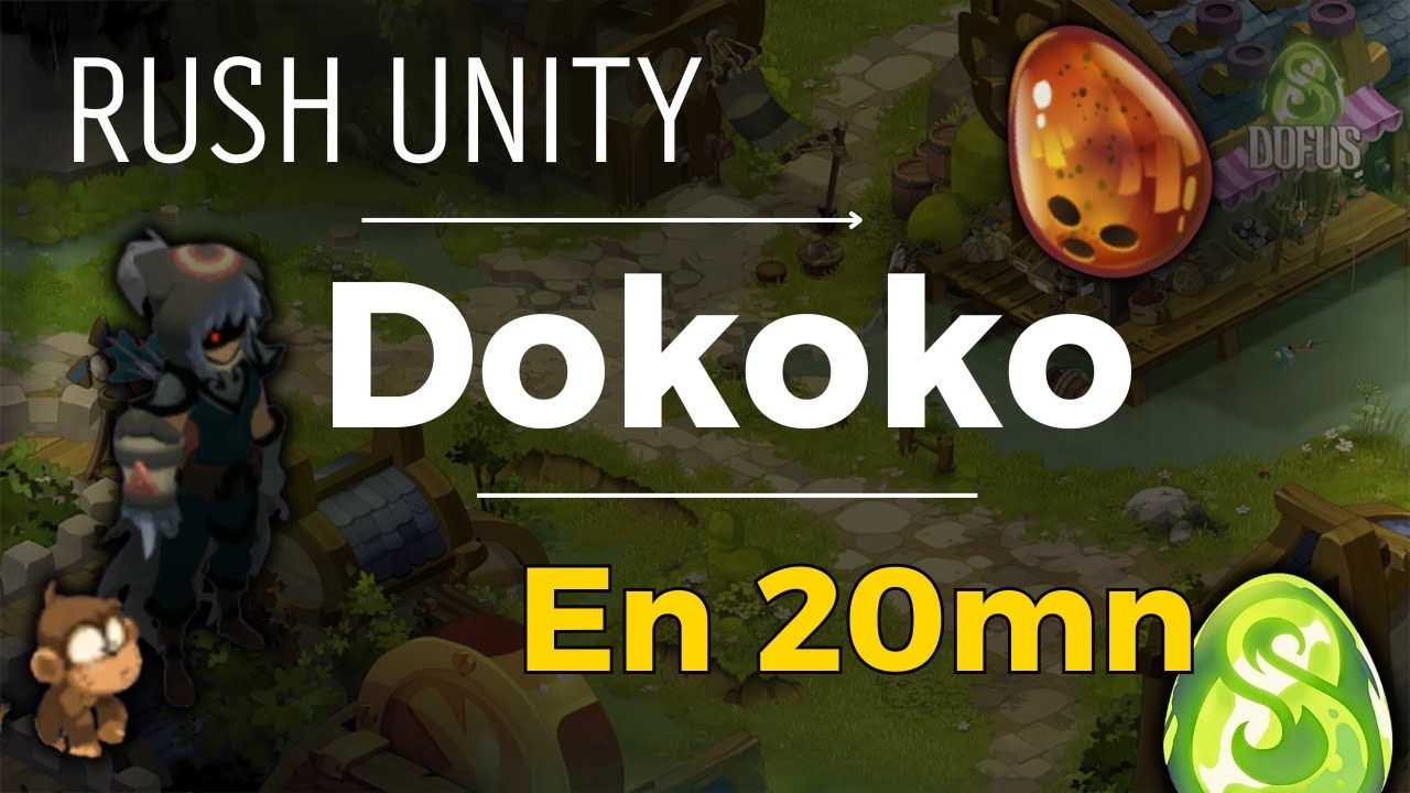 Rush Dofus Unity 3.0 l Dokoko en 20 mn -- - YouTube