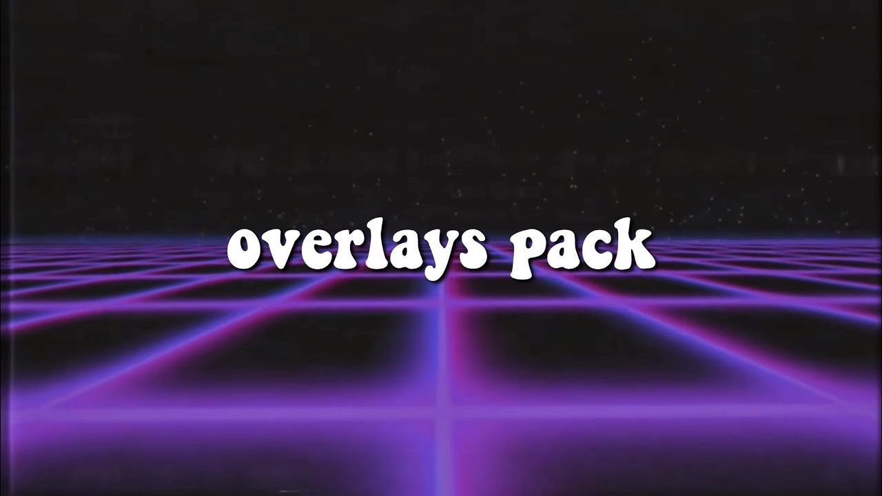 overlays pack!! - YouTube