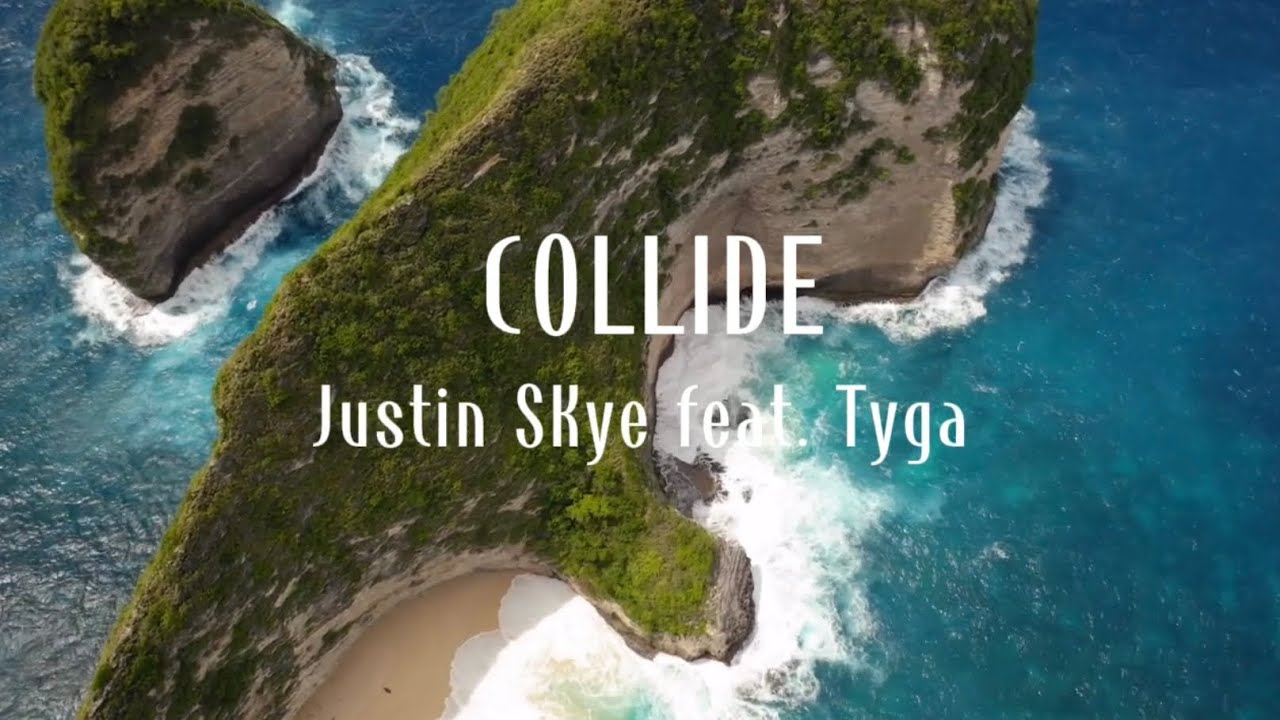 Justin SKye ft. Tyga - Collide (Lyrics) - YouTube