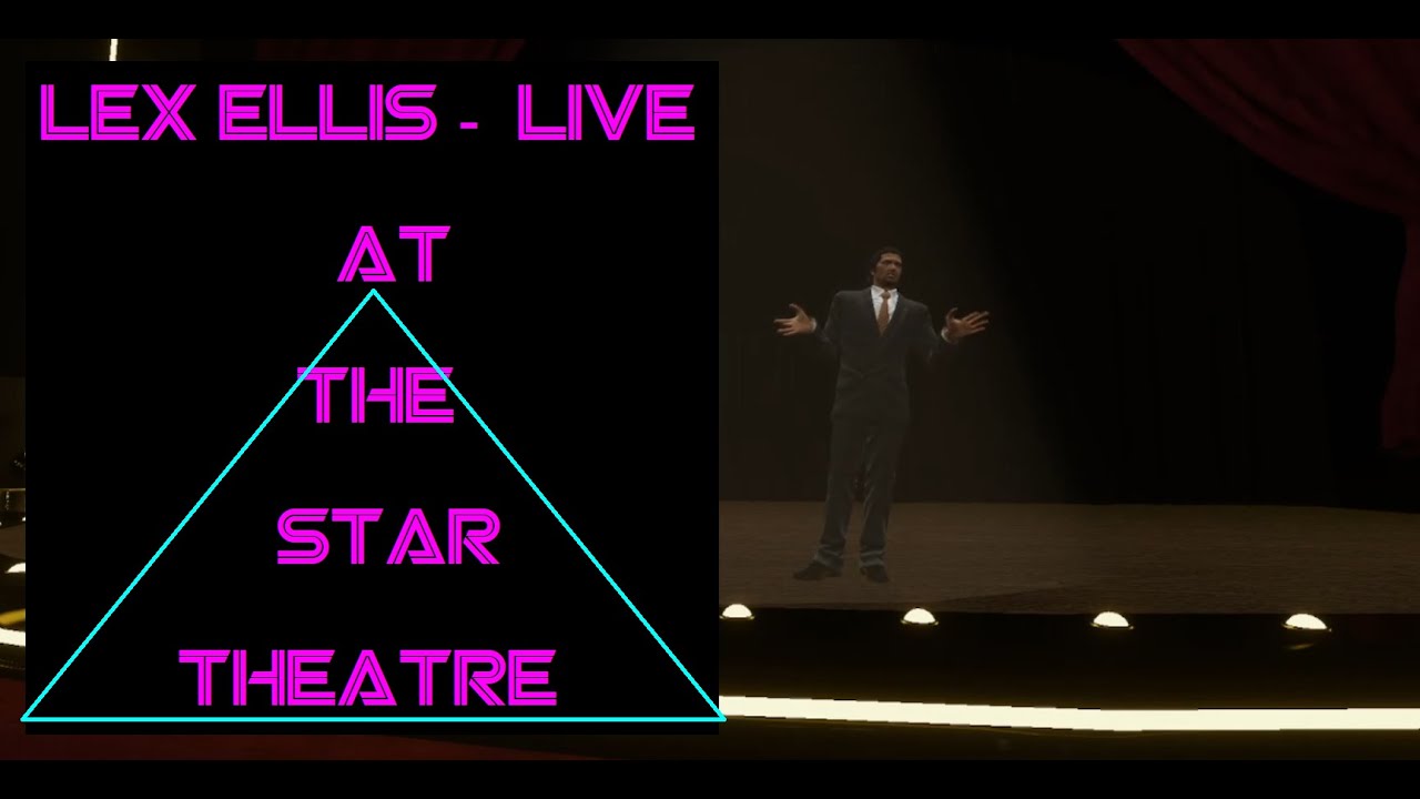 Lex Ellis LIVE! - Stand-Up Comedy at The Star Theatre - (VRChat - 23rd ...