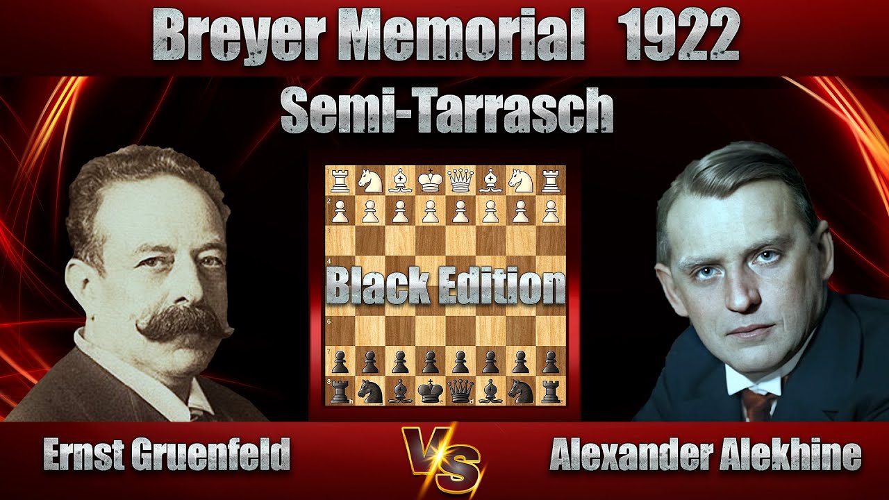 Ernst Gruenfeld vs Alexander Alekhine | Breyer Memorial 1922 | Semi ...
