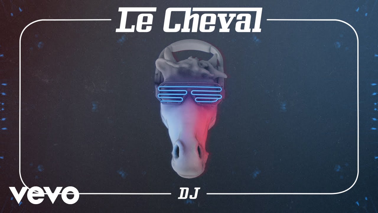 Le Cheval - DJ (Visualizer) - YouTube