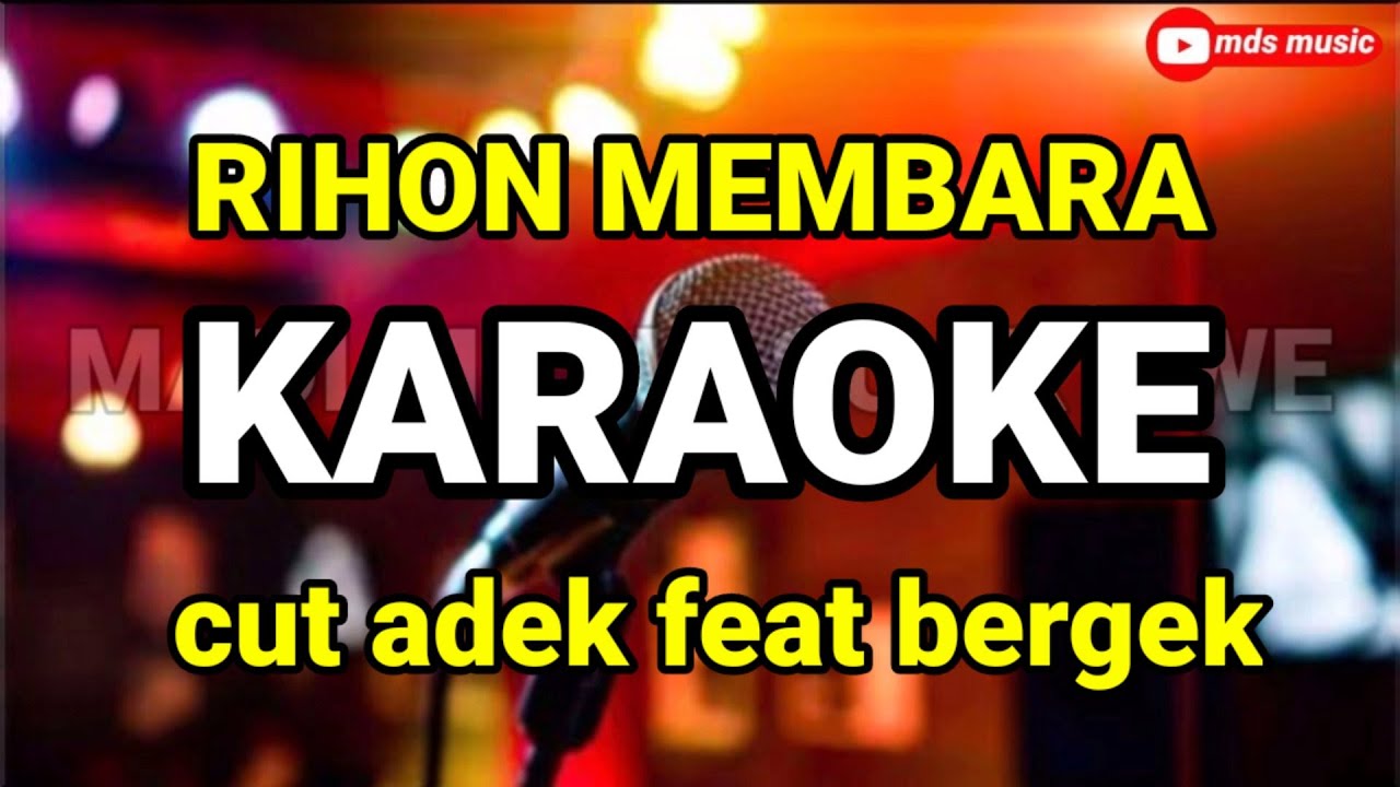 Rihon membara Karaoke cut adek zia feat bergek 2024 - YouTube