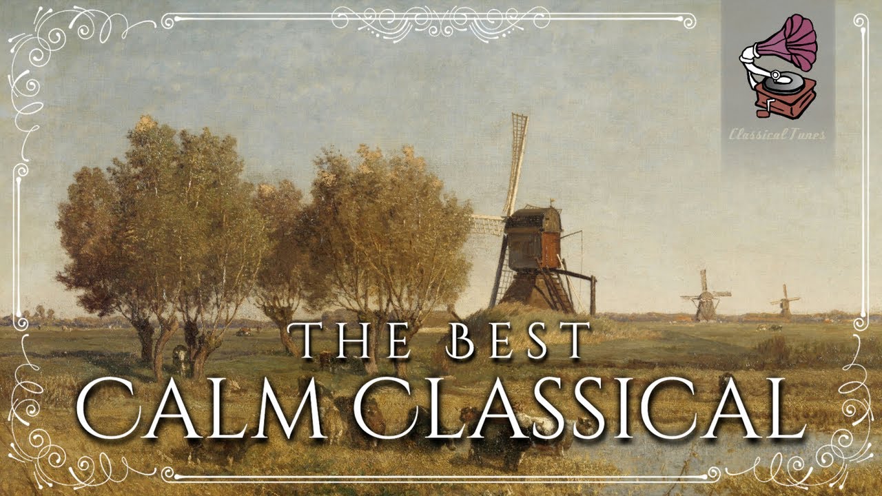 The Best Calm Classical - YouTube