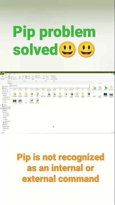 Pip is not recognized as an internal or external command😀😀 # ...