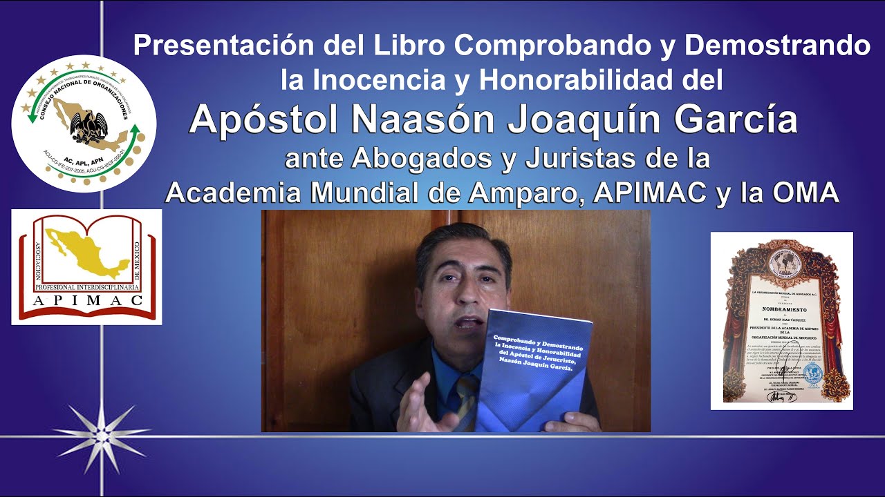 Se Presenta Libro de Inocencia del Apóstol Naasón Joaquín García ante ...