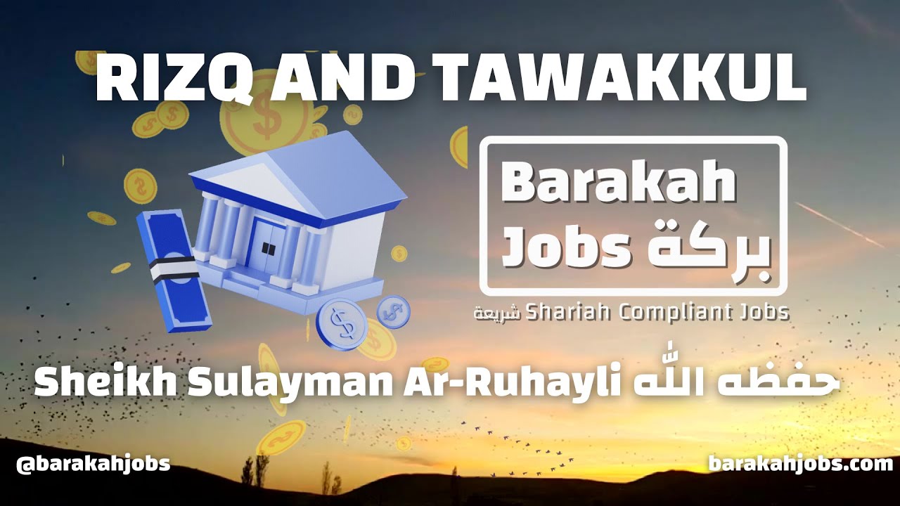 Rizq & Tawakkul | Have Sole Reliance on Allah | Sheikh Sulayman Ar ...