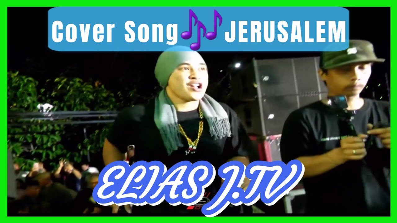ELIAS J. TV. Cover Song JERUSALEM Live Performance at Maragusan, Davao ...