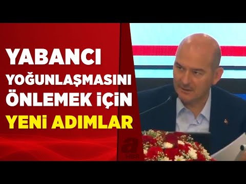 Bakan Soylu duyurdu! Yabancılarla ilgili yeni karar | A Haber
