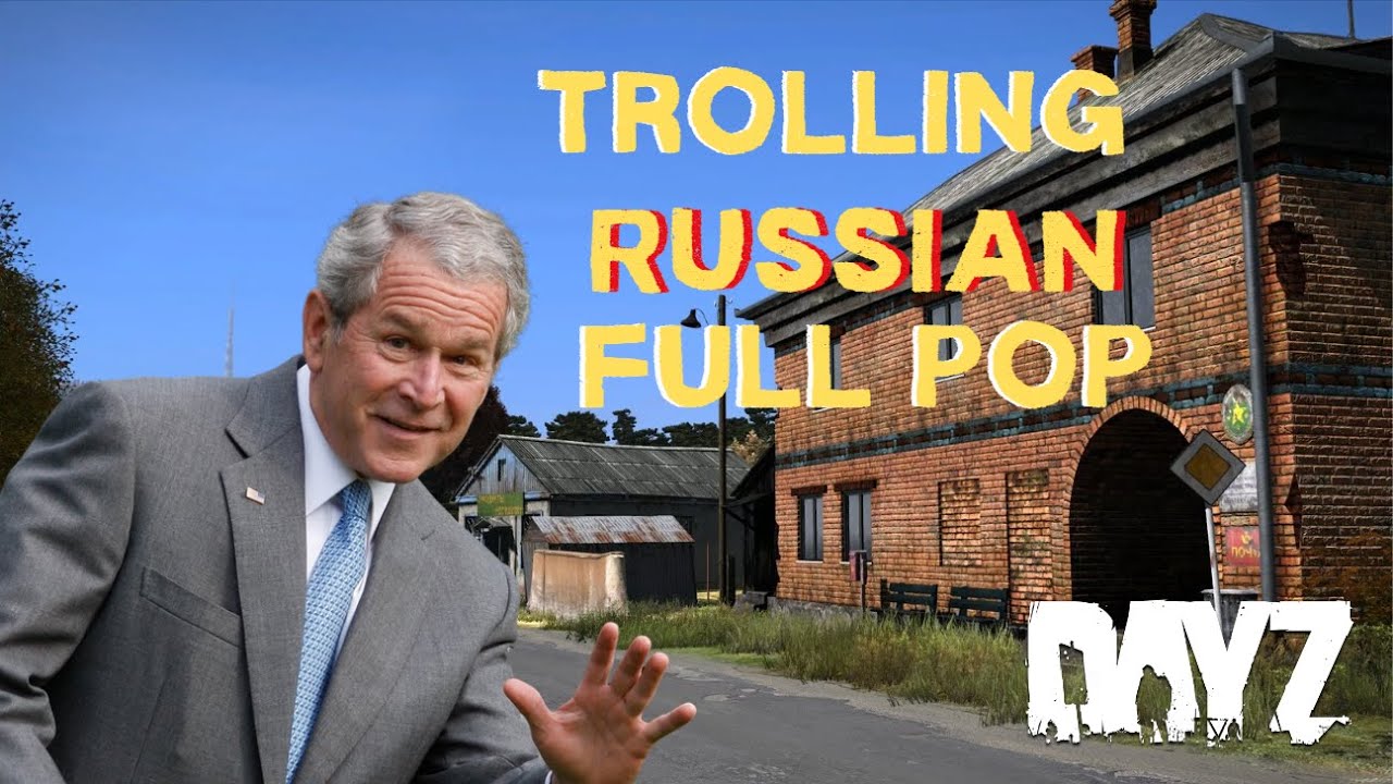 Trolling DayZ's Russian Full Pop! - YouTube