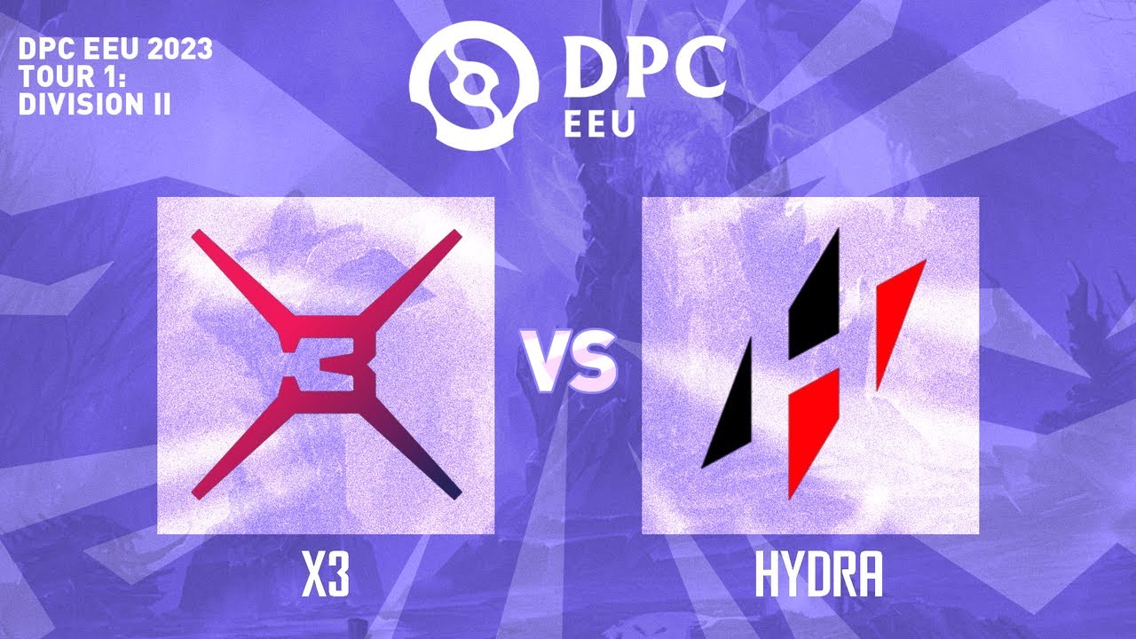 X3 vs Hydra | Game 1 | Dota Pro Circuit Eastern Europe - Division 2 ...