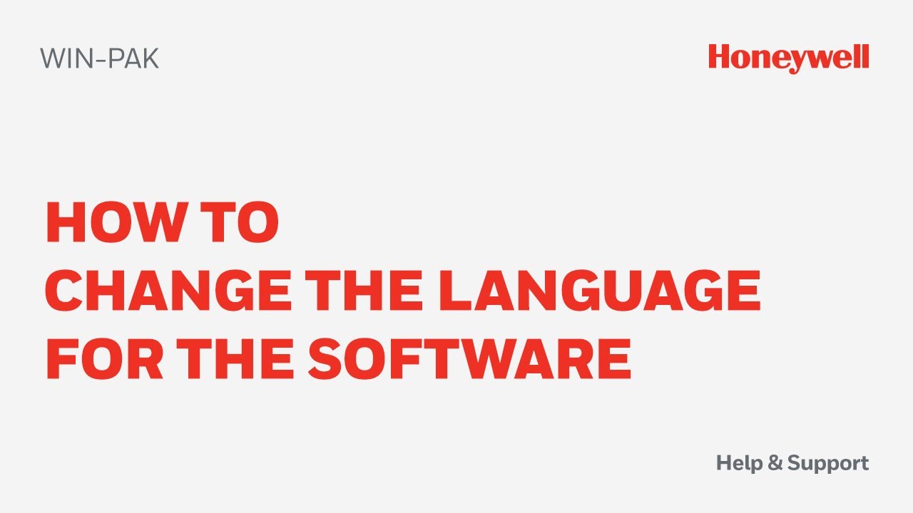 How to Change the Language for the WIN-PAK Software | Honeywell Support ...