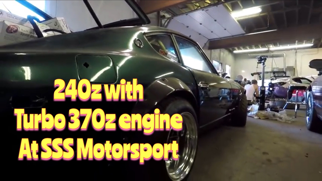 240Z with turbo 370Z engine swap at SSS motorsports - YouTube