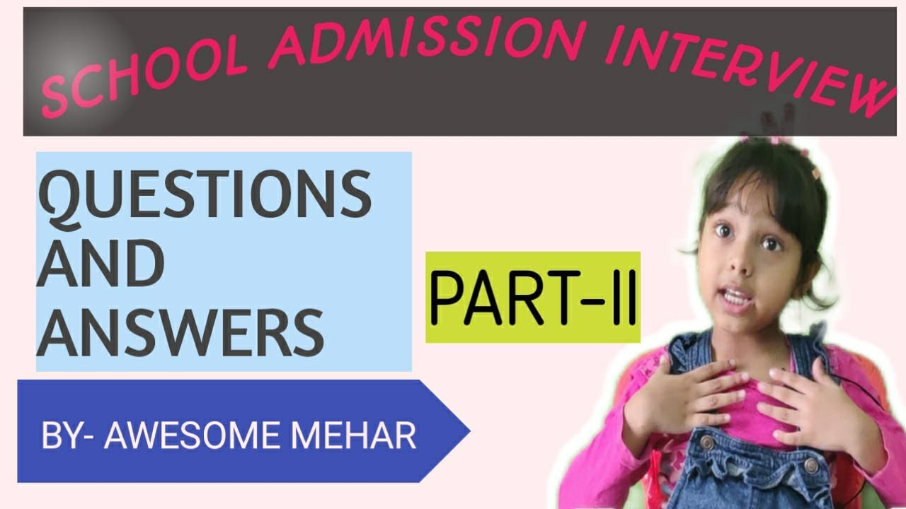 SCHOOL ADMISSION INTERVIEW PART -2 2021 || SCHOOL INTERVIEW TIPS FOR ...