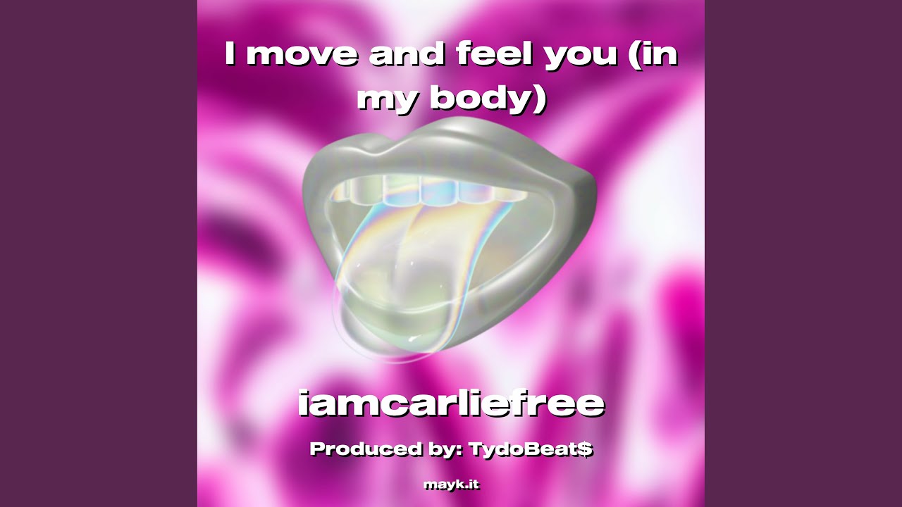 I move and feel you (in my body) - YouTube