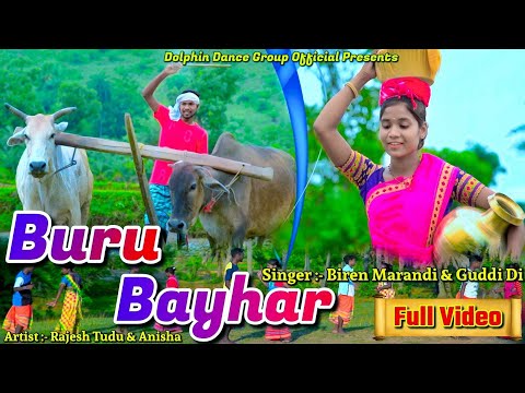 BURU BAYHAR | BIREN MARANDI & GUDDI DI | RAJESH TUDU &ANISHA | NEW SANTHALI VIDEO 2023 #HURU_ROHOY
