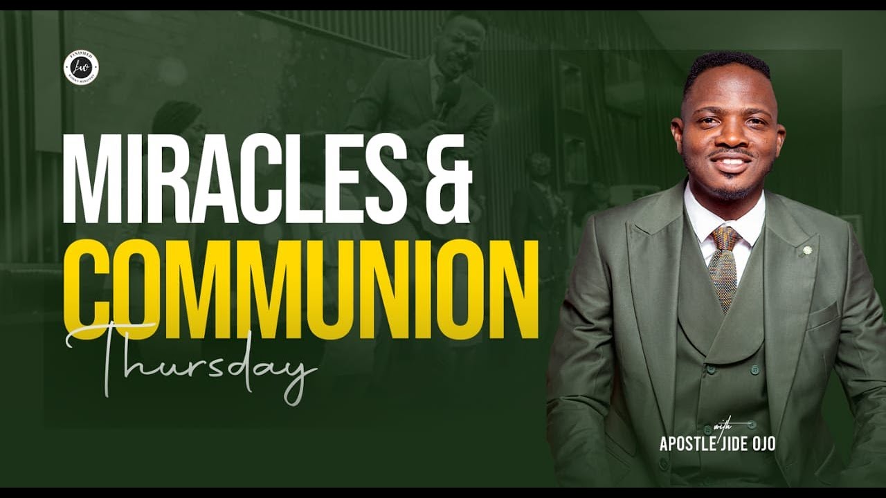 MIRACLES & COMMUNION THURSDAY with Apostle Jide Ojo | Thursday 11th ...