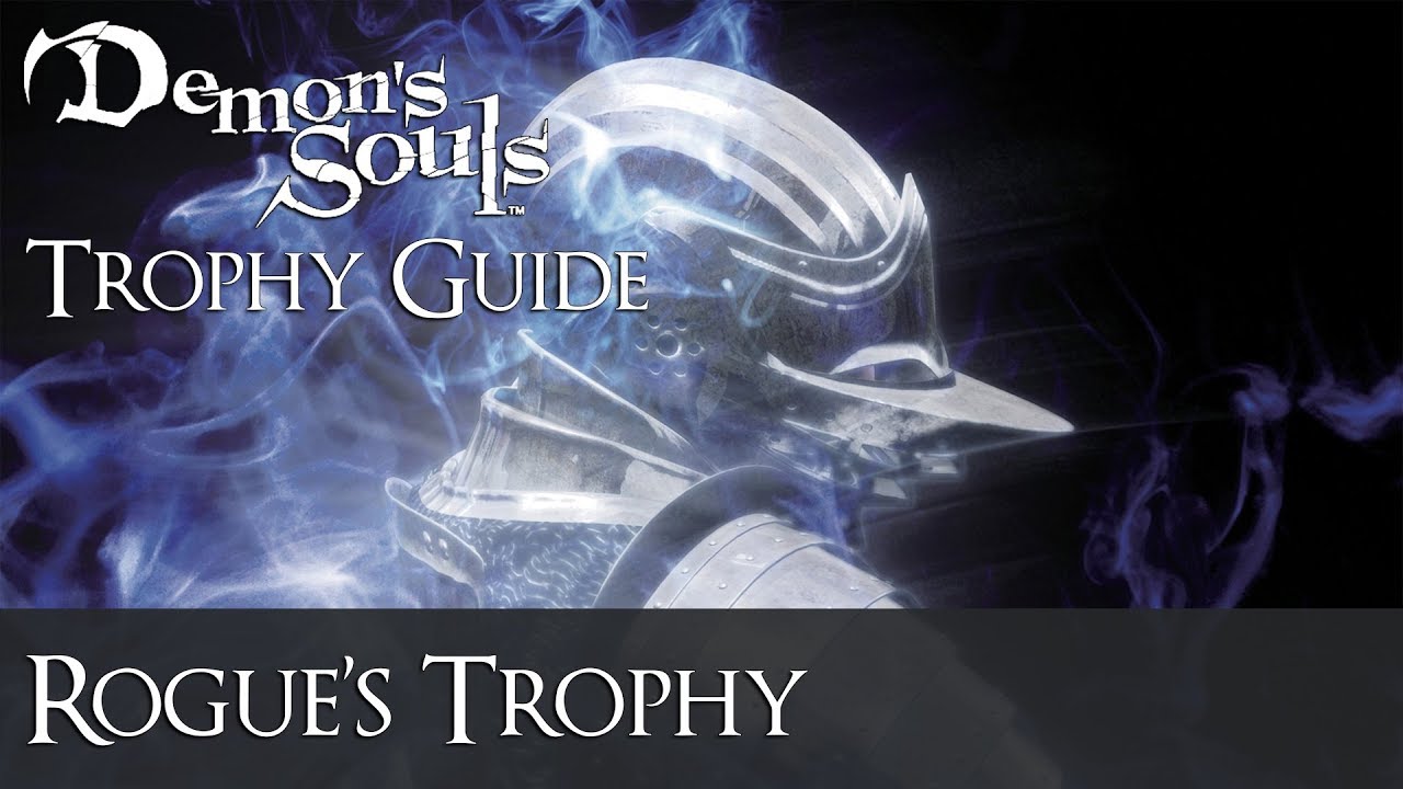 Demon's Souls - Rogue's Trophy Guide - YouTube