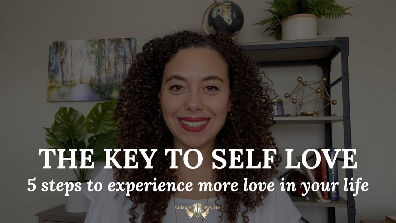 The Key to Self Love: 5 steps to experience more love in your life ...