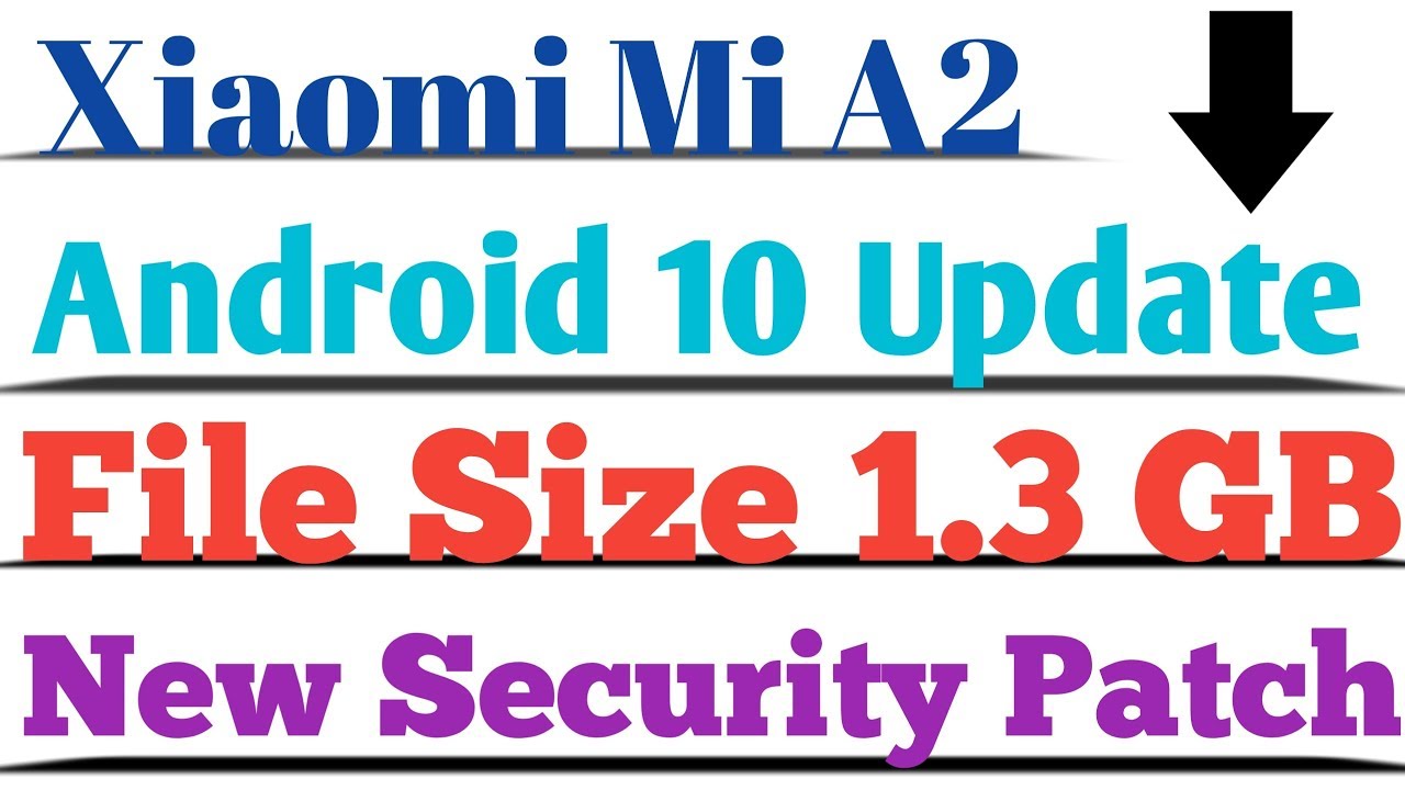 Xiaomi Mi A2 now getting Android 10 update, File Size 1.3GB || - YouTube
