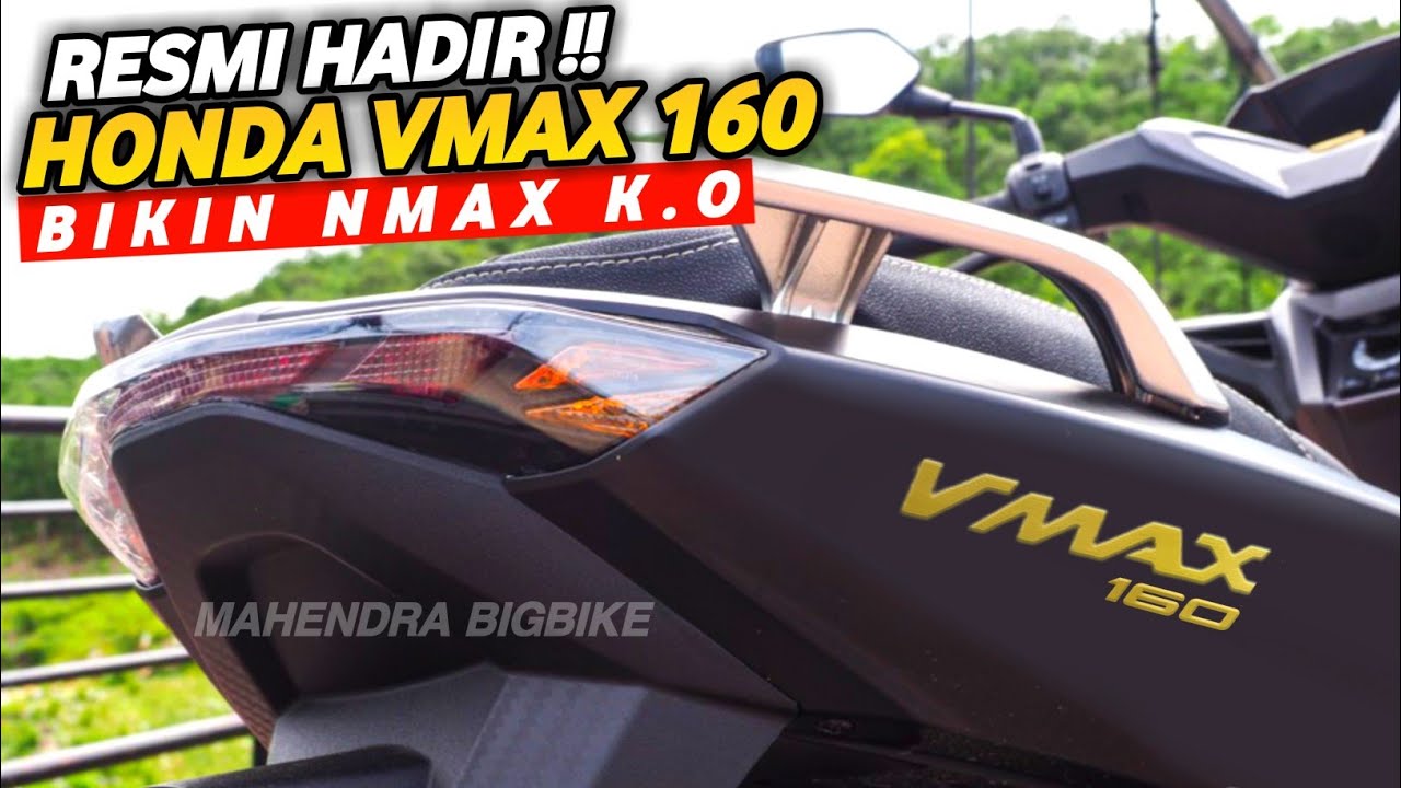 HARGA 20 JUTA'N HONDA VMAX 160 RESMI HADIR DI INDONESIA NMAX KO? PCX ...