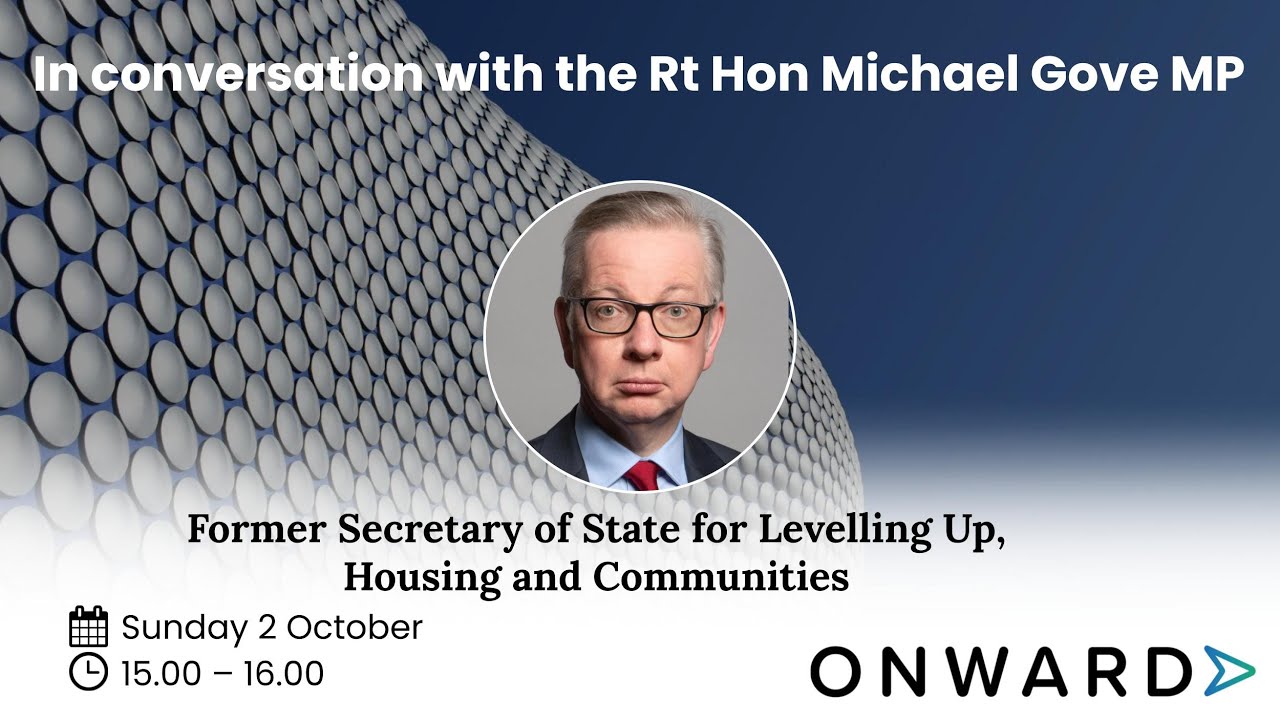 In conversation with the Rt Hon Michael Gove MP - YouTube