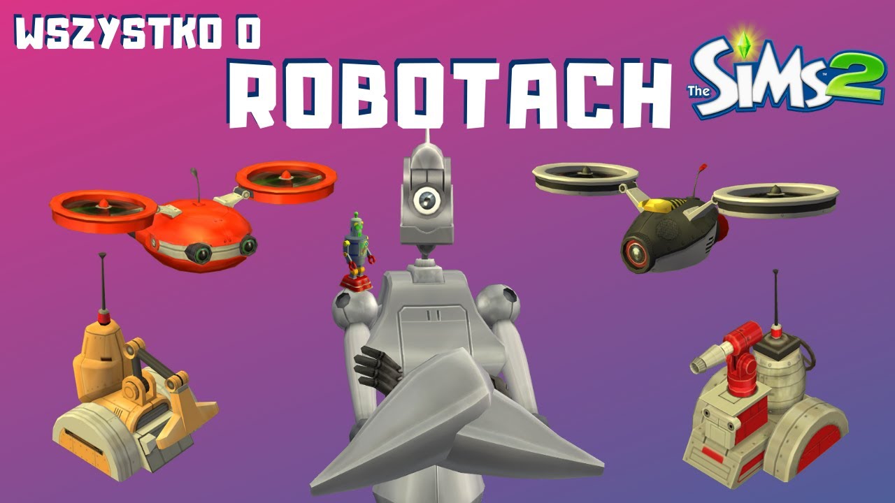 Wszystko o Robotach - The Sims 2 - YouTube