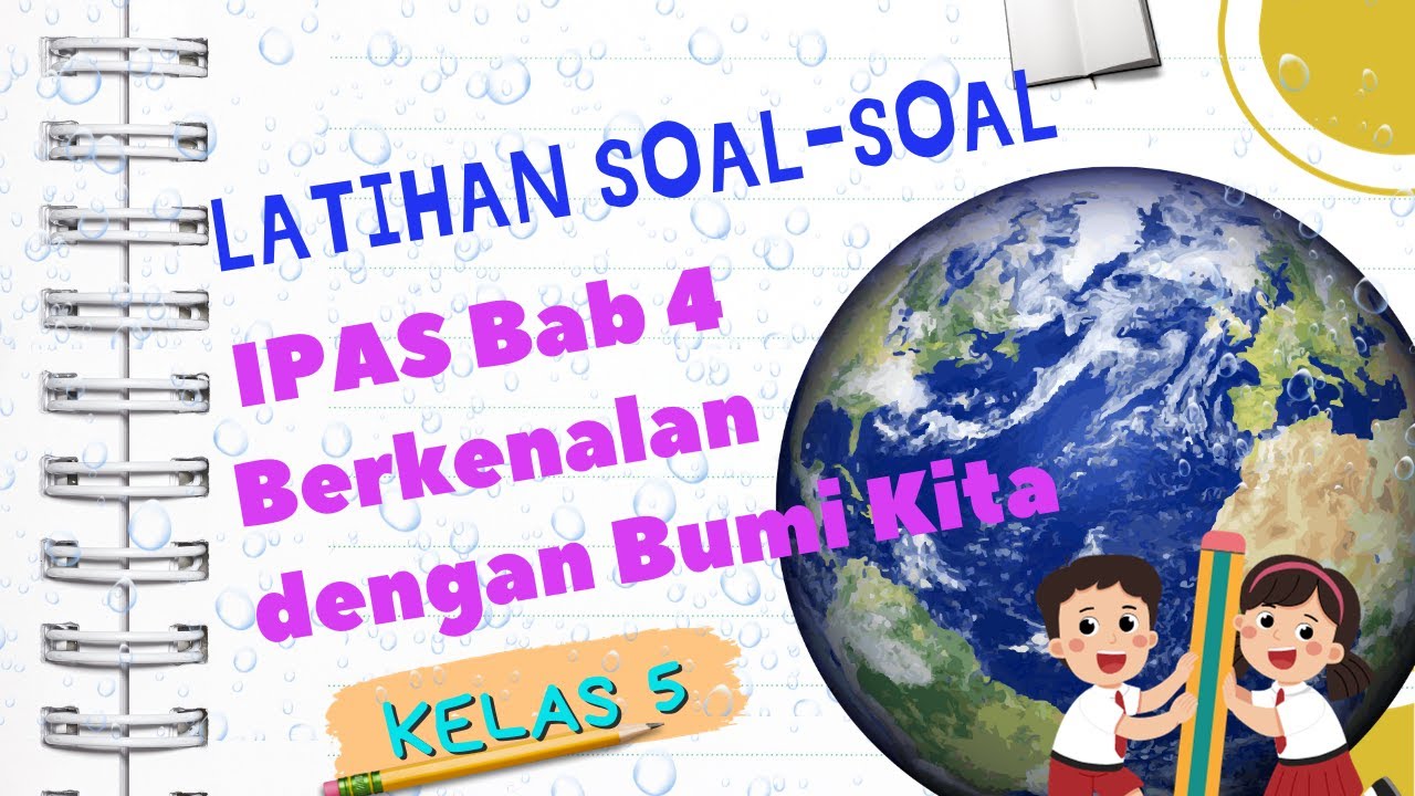 Latihan Soal - Soal IPAS # Berkenalan dengan Bumi Kita # Kelas 5 ...
