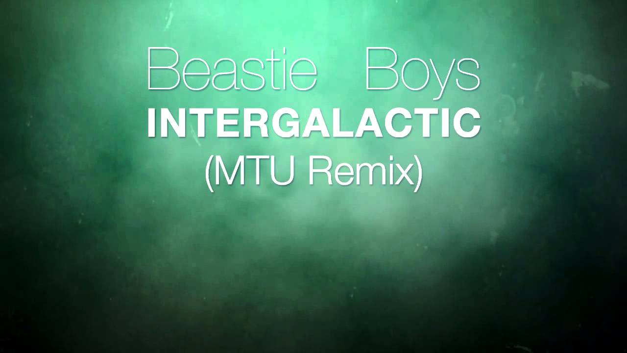 Beastie Boys - Intergalactic (MTU Remix) - YouTube