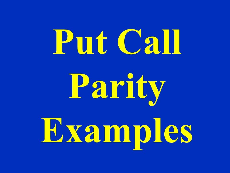 Put Call Parity Examples - YouTube
