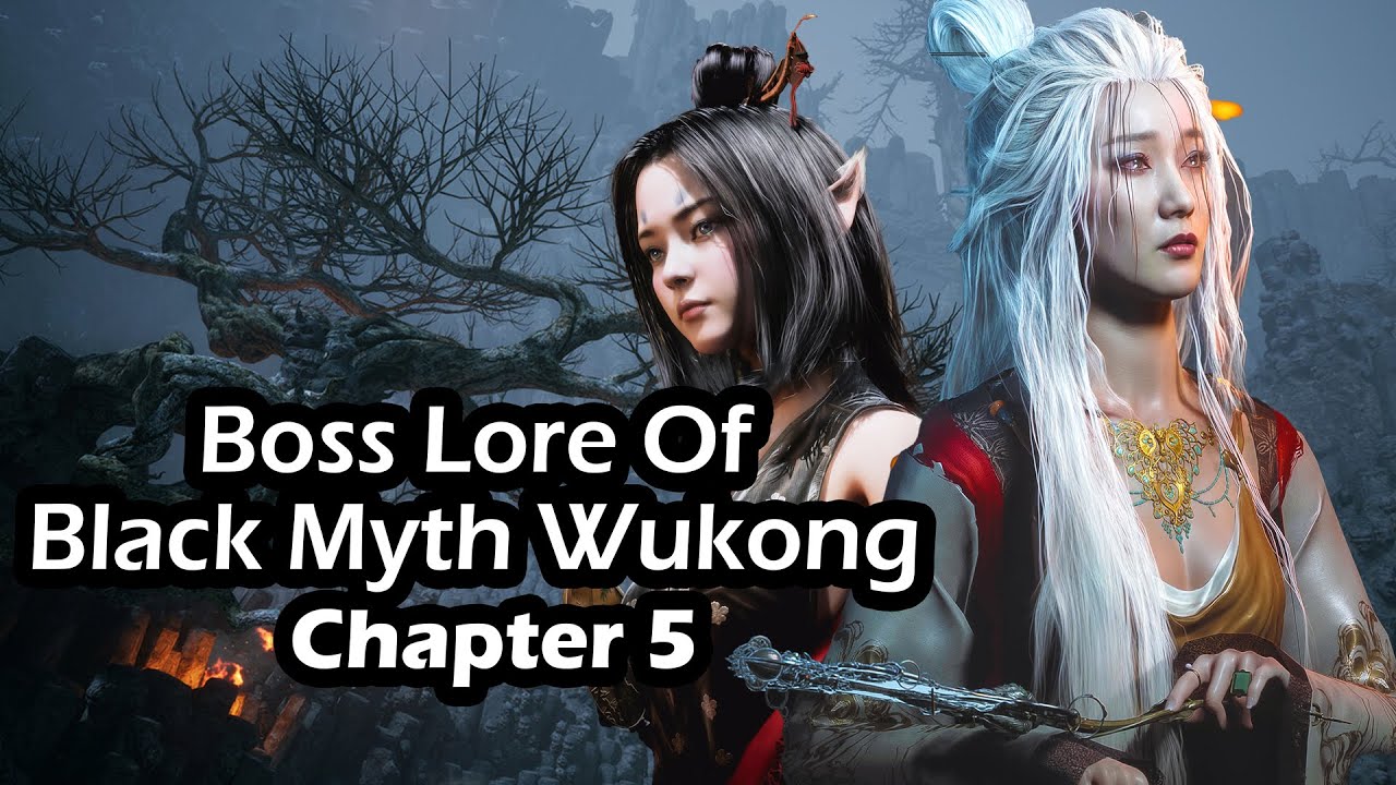 Lore of the Bosses and Story Explained Black Myth Wukong Chapter 5 ...