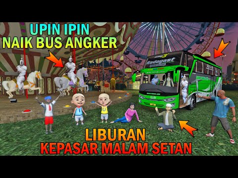 UPIN IPIN NAIK BUS ANGKER KEPASAR MALAM BERHANTU, KAK ROS TAKUT - GTA 5 BOCIL SULTAN