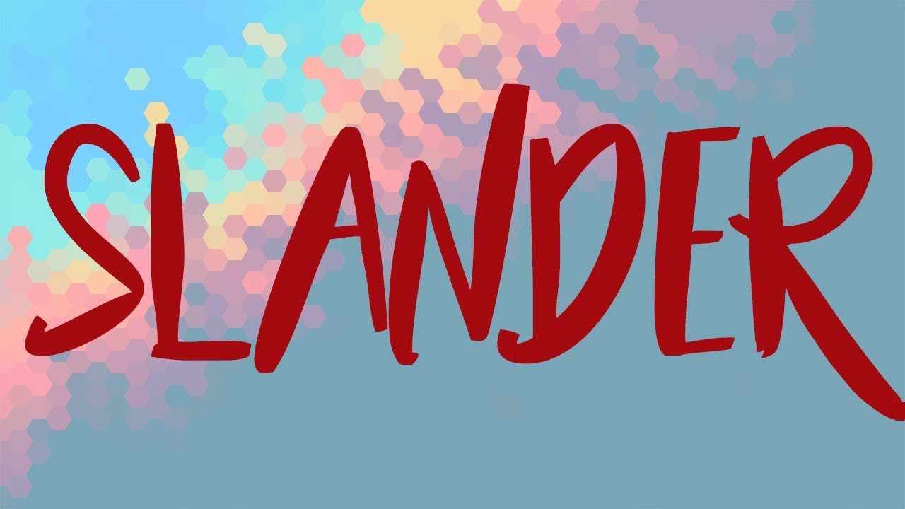 Slander Meaning, Slander Definition and Slander Spelling - YouTube